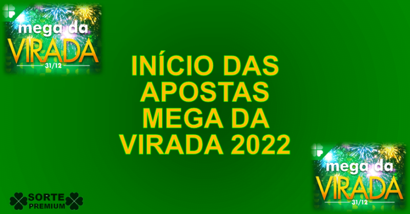 Início das apostas mega da virada 2022 - Sorte Premium